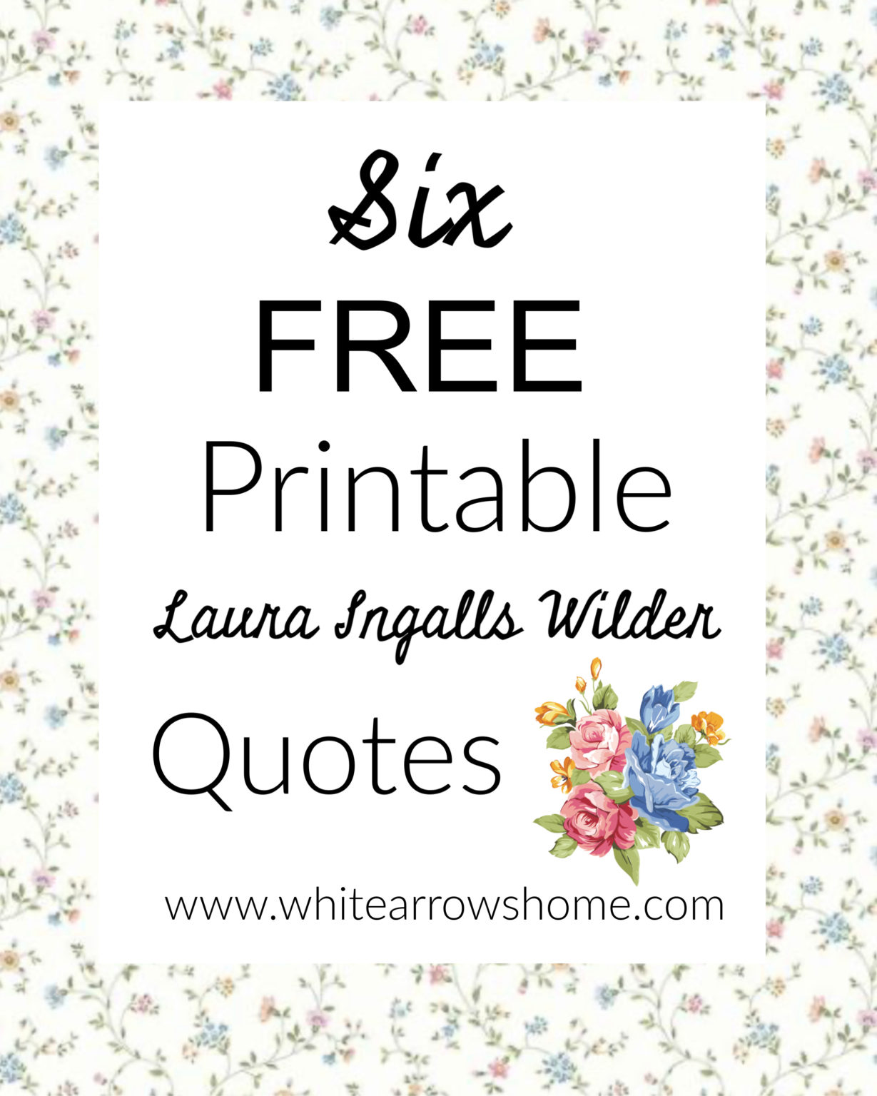 Laura Ingalls Wilder Quotes Free Printables ~ White Arrows Home