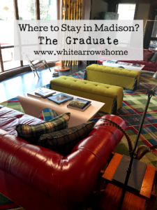The Graduate Hotel- Madison ~ White Arrows Home