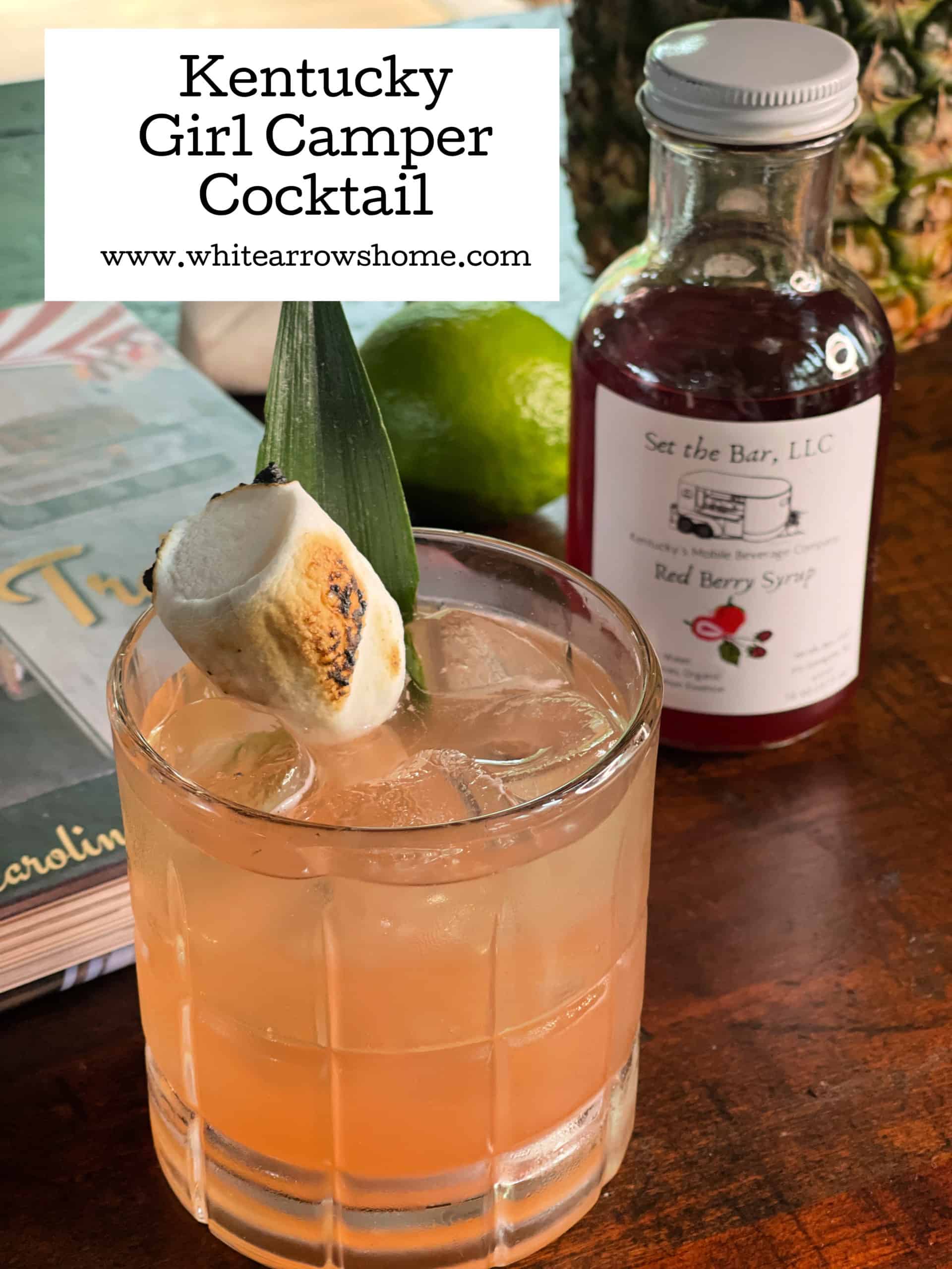 The Kentucky Girl Camper Cocktail ~ White Arrows Home