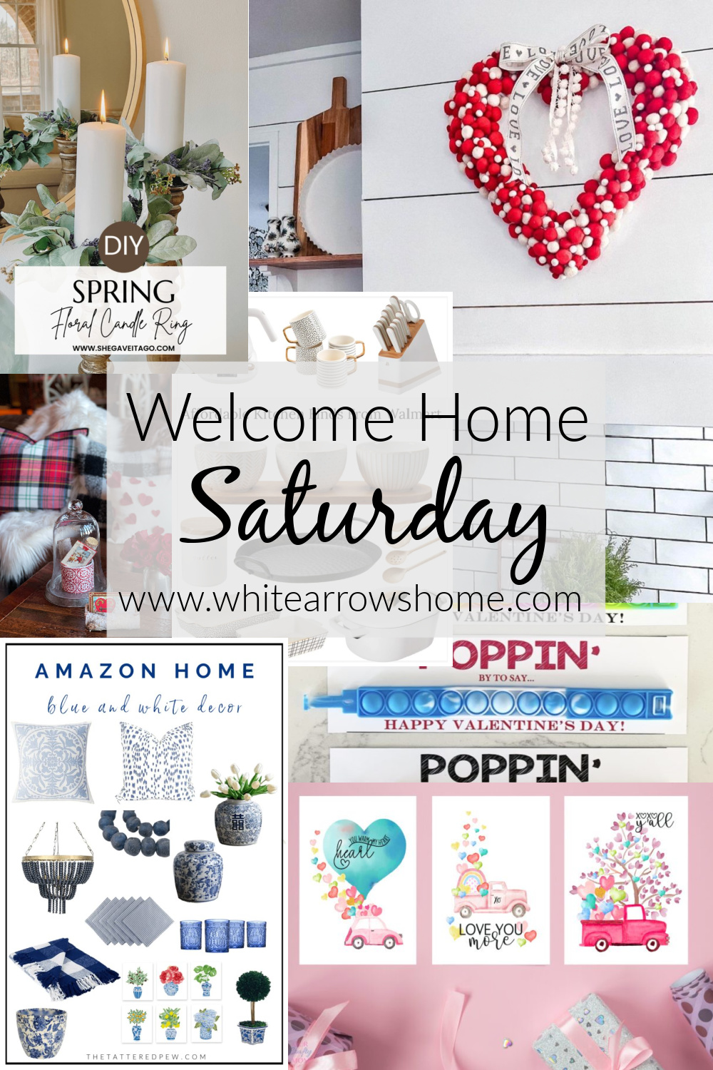 Welcome-Home-Saturday-Valentines ~ White Arrows Home