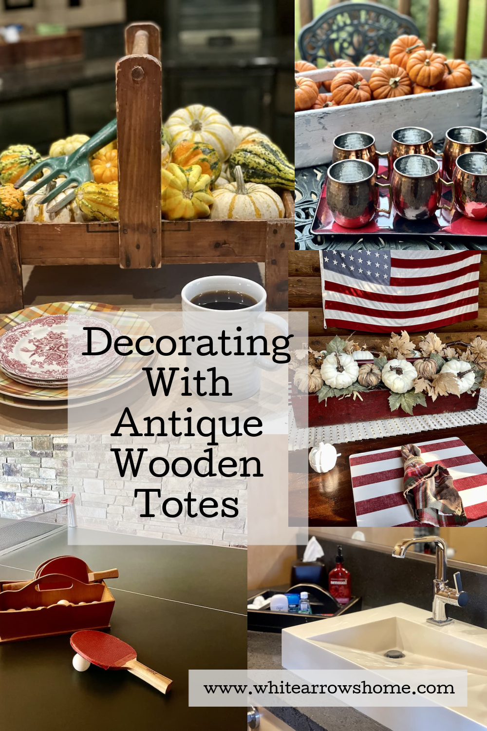 Decorating With Antique Wood Totes ~ White Arrows Home