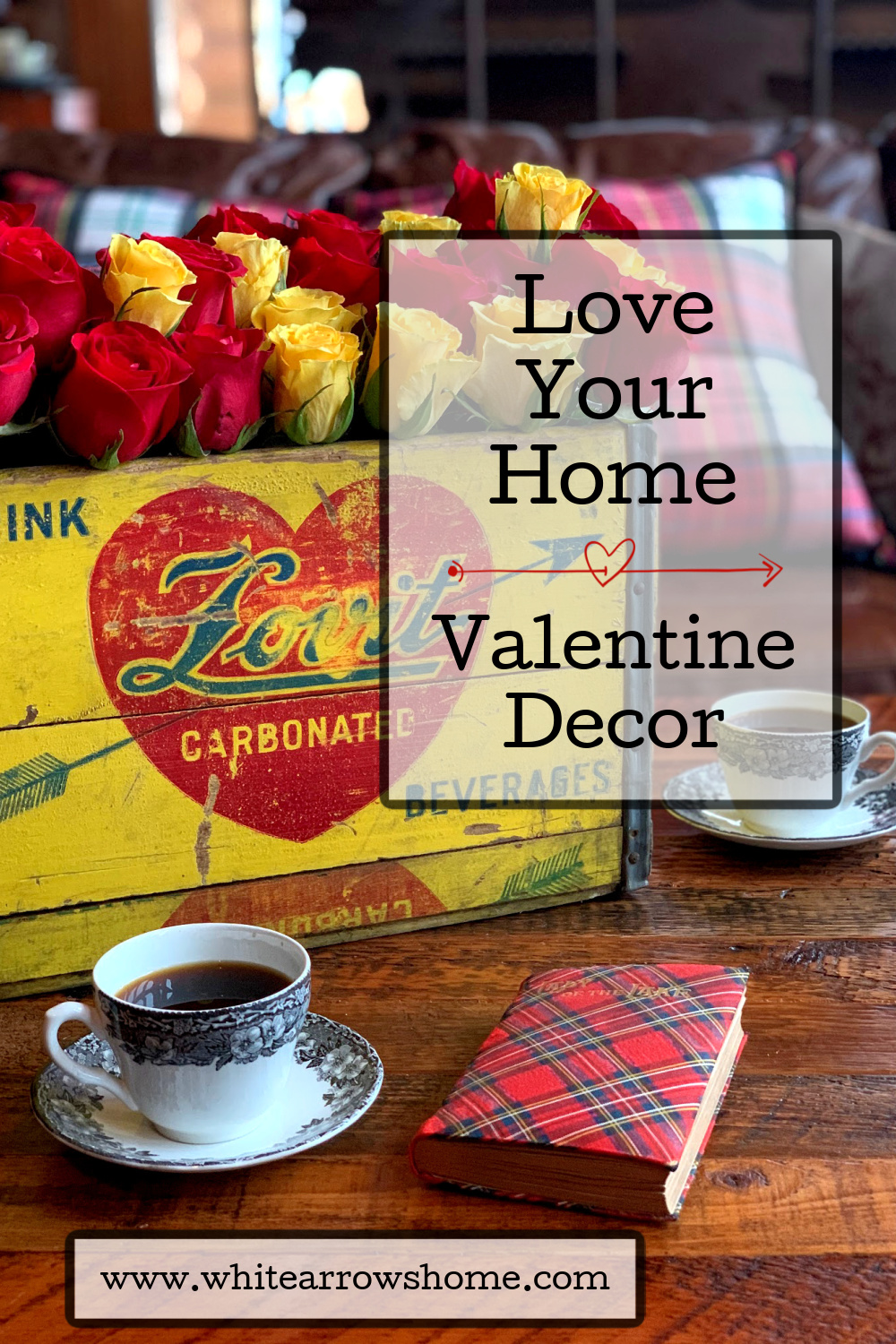 Love Your Home: Easy Valentine Decorating ~ White Arrows Home